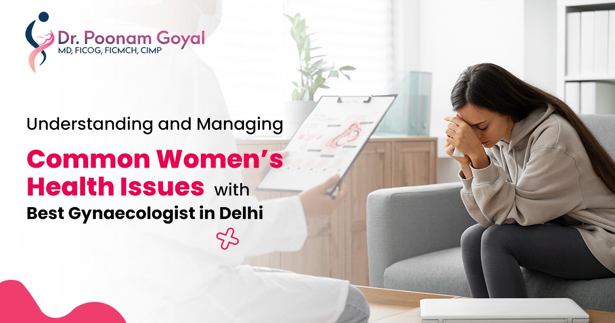 Understanding and Managing Common Women’s Health Issues with Best ...